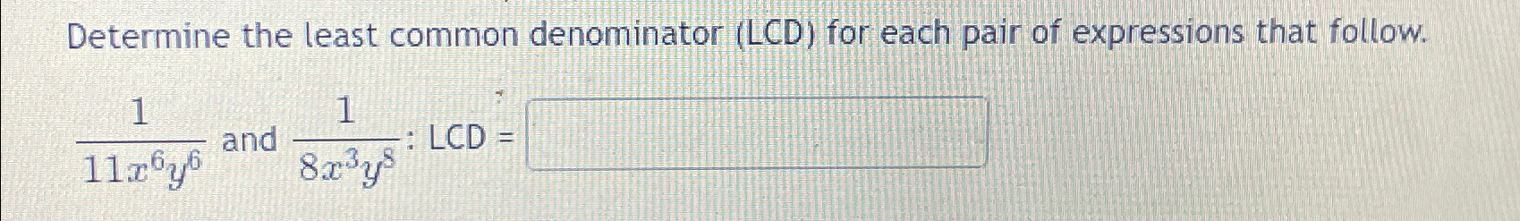 Solved Determine the least common denominator (LCD) ﻿for | Chegg.com