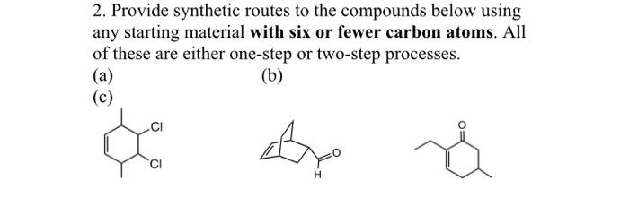 Solved 2. Provide synthetic routes to the compounds below | Chegg.com