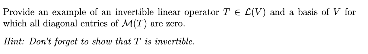 Solved Provide an example of an invertible linear operator | Chegg.com