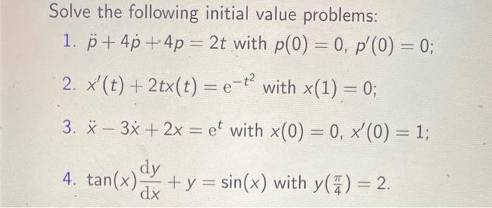 Solved Solve the following initial value problems: 1. | Chegg.com
