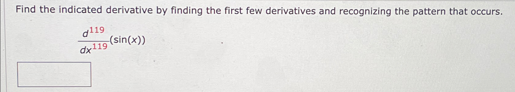 Solved Find the indicated derivative by finding the first | Chegg.com