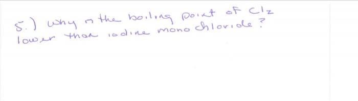 Solved 5.) why the boiling point of clz lower than iodine | Chegg.com