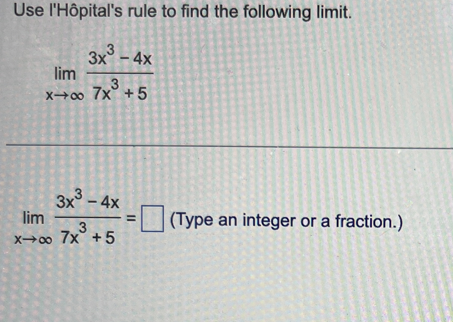 Solved Use l'Hôpital's rule to find the following | Chegg.com