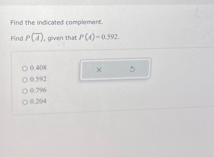 Solved Find the indicated complement. Find P(A), given that | Chegg.com