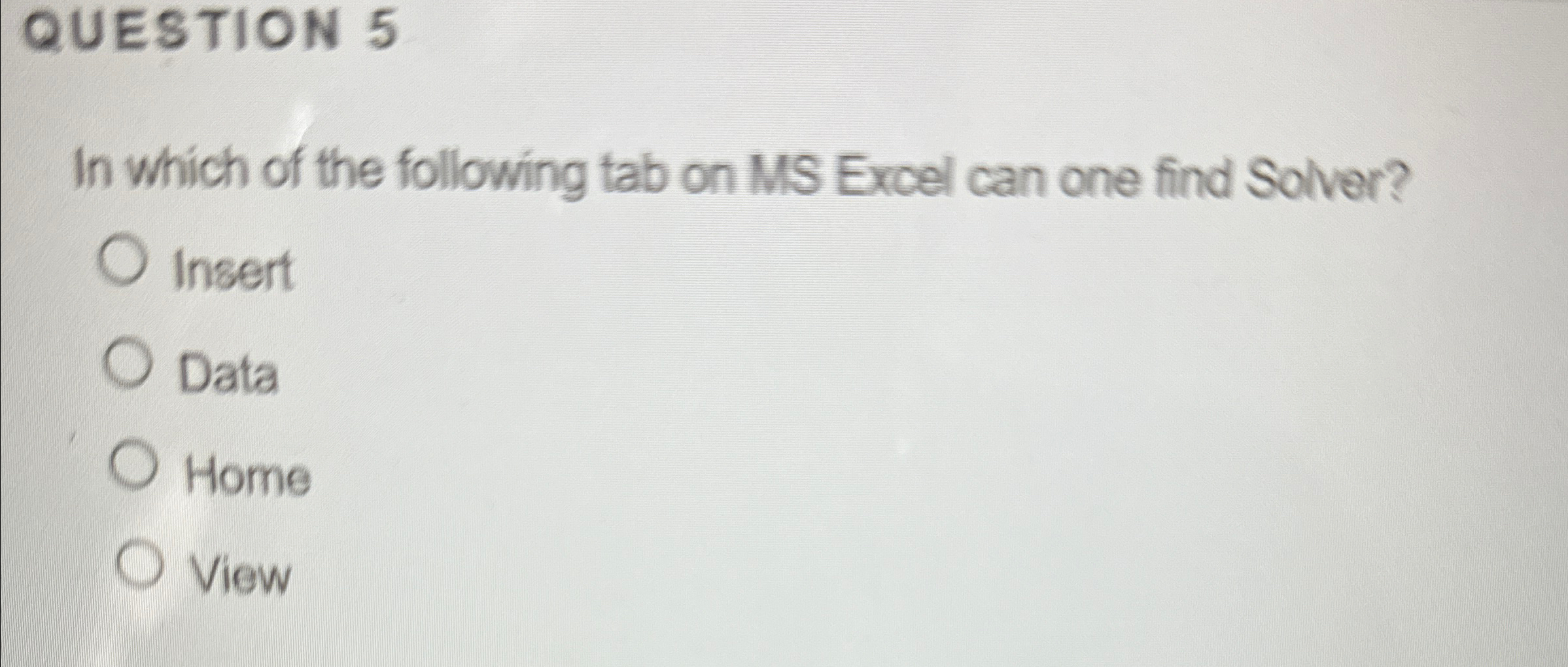 Solved QUESTION 5In which of the following tab on MS Excel | Chegg.com