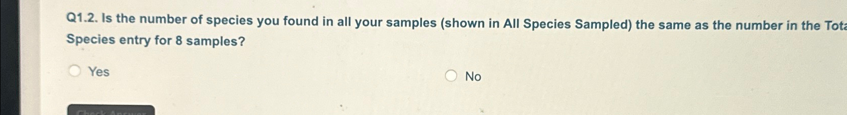 Solved Q1.2. ﻿Is the number of species you found in all your | Chegg.com