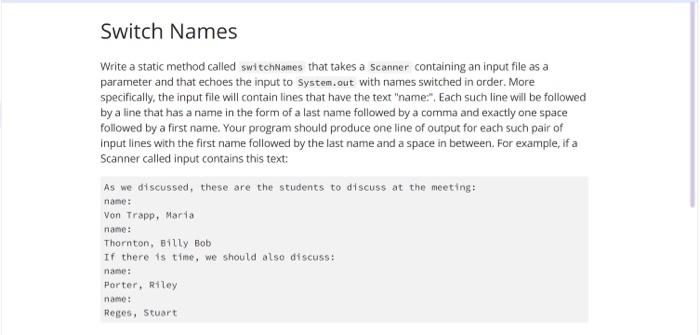 Solved Switch Names Write a static method called switchNames | Chegg.com