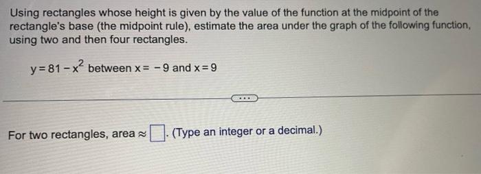 Solved Using rectangles each of whose height is given by the | Chegg.com