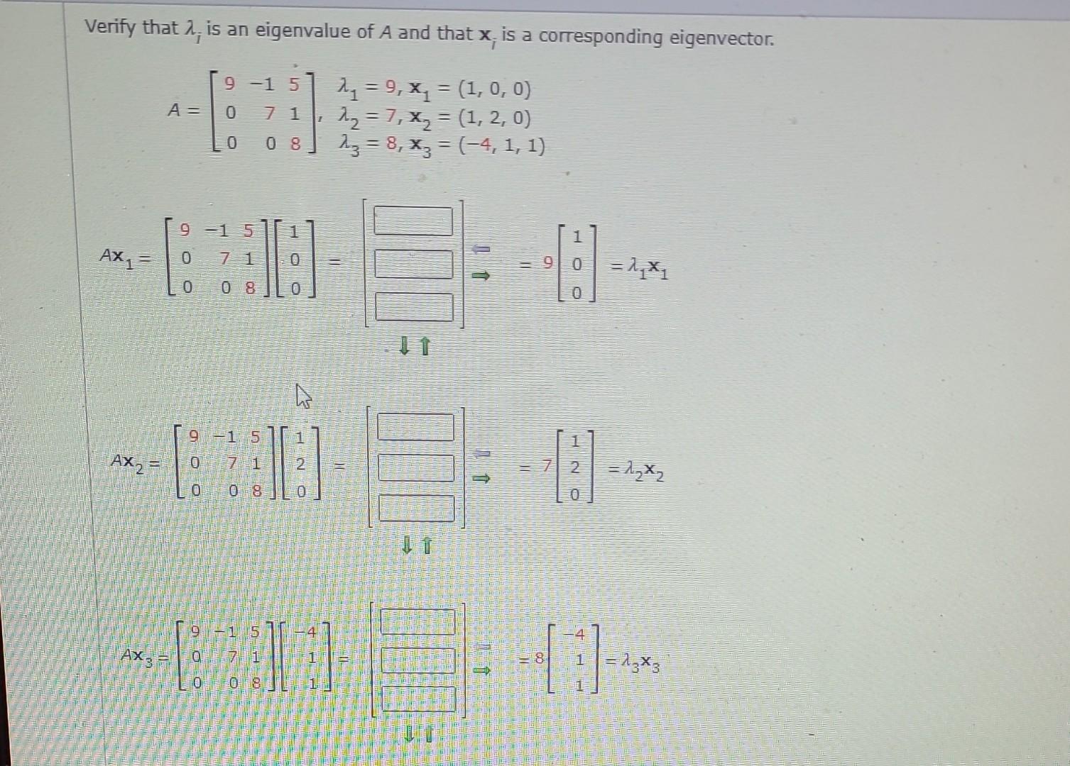 Solved Verify That λi Is An Eigenvalue Of A And That Xi Is A