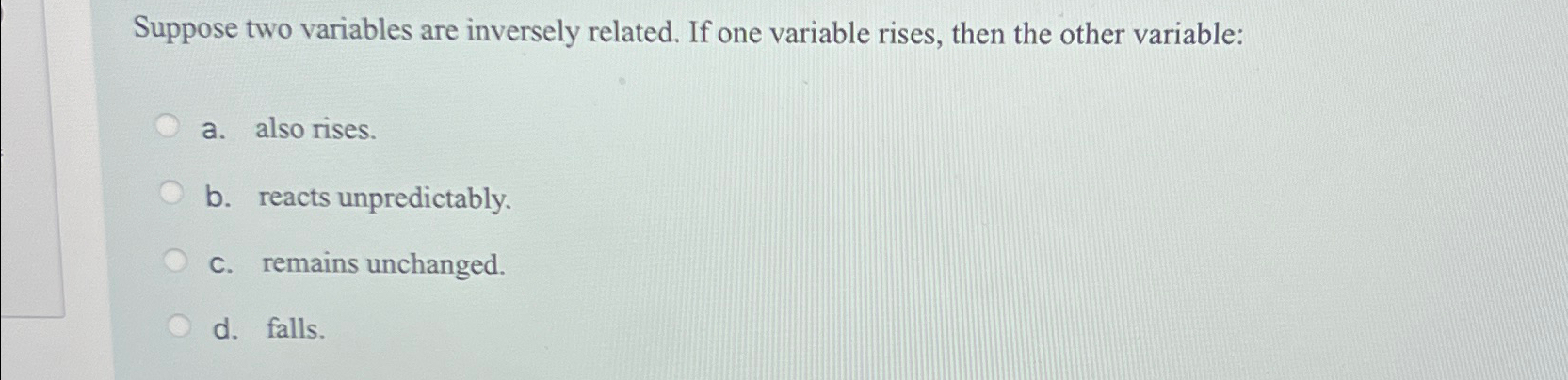Solved Suppose two variables are inversely related. If one | Chegg.com