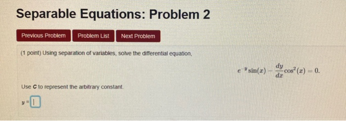 Solved Separable Equations: Problem 2 Previous Problem | Chegg.com