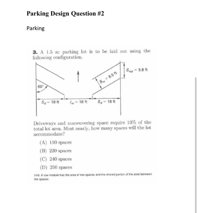 Solved 1. A paved parking area is being designed with 90∘ | Chegg.com
