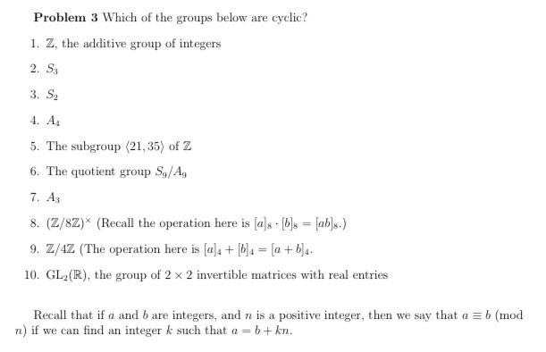 Solved Problem 3 Which of the groups below are cyclic? 1. Z | Chegg.com