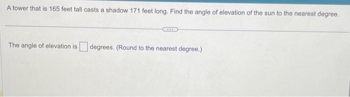 Solved A tower that is 165 feet tall casts a shadow 171 feet | Chegg.com
