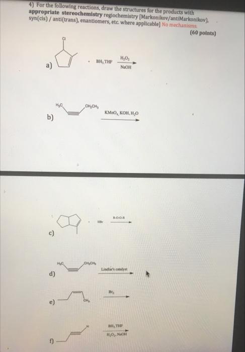 Solved 4) For the following reactions, draw the structures | Chegg.com