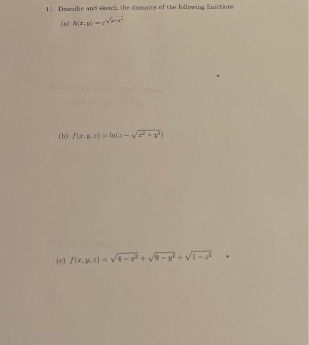 Solved 11. Describe and sketch the domains of the following | Chegg.com