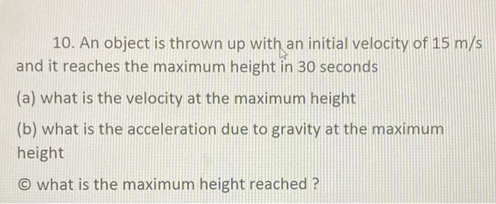 Solved 10. An object is thrown up with an initial velocity | Chegg.com