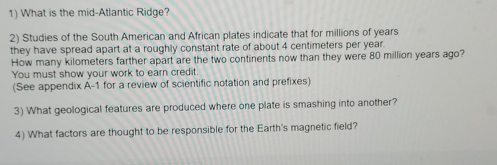 Solved 1) What is the mid-Atlantic Ridge? 2) Studies of the | Chegg.com