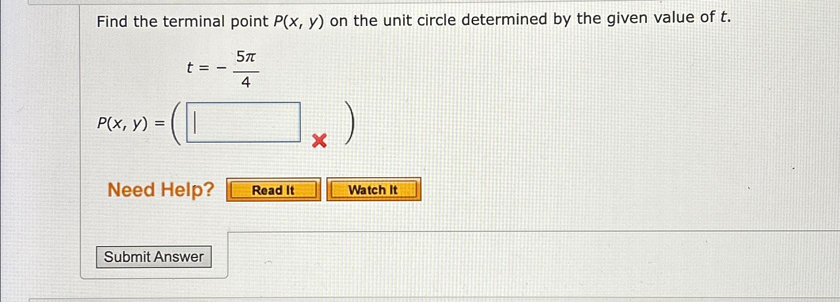 Solved Find the terminal point P(x,y) ﻿on the unit circle | Chegg.com