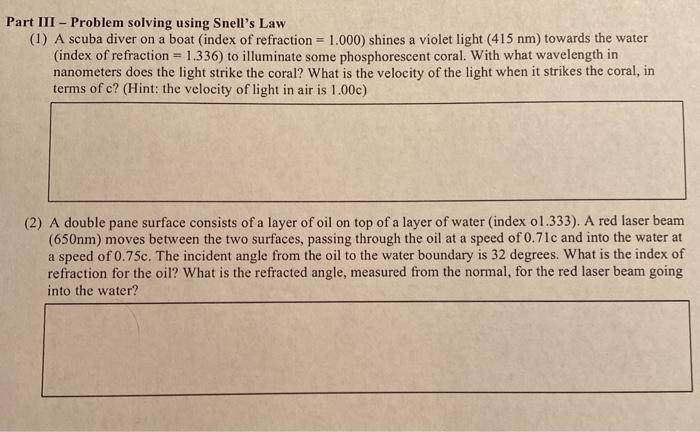 Solved Part III - Problem solving using Snell's Law (1) A | Chegg.com Solved Part III - Problem solving using Snell's Law (1) A | Chegg.com
