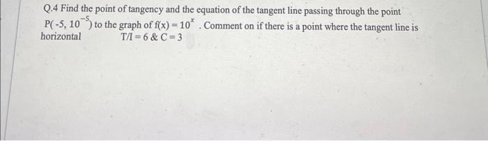 Solved Q.4 Find the point of tangency and the equation of | Chegg.com