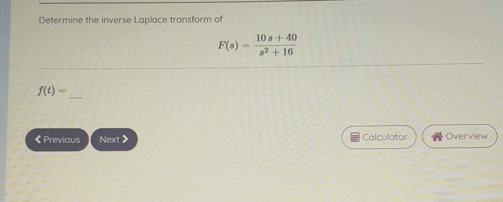 Solved Determine the inverse Laplace transform of | Chegg.com