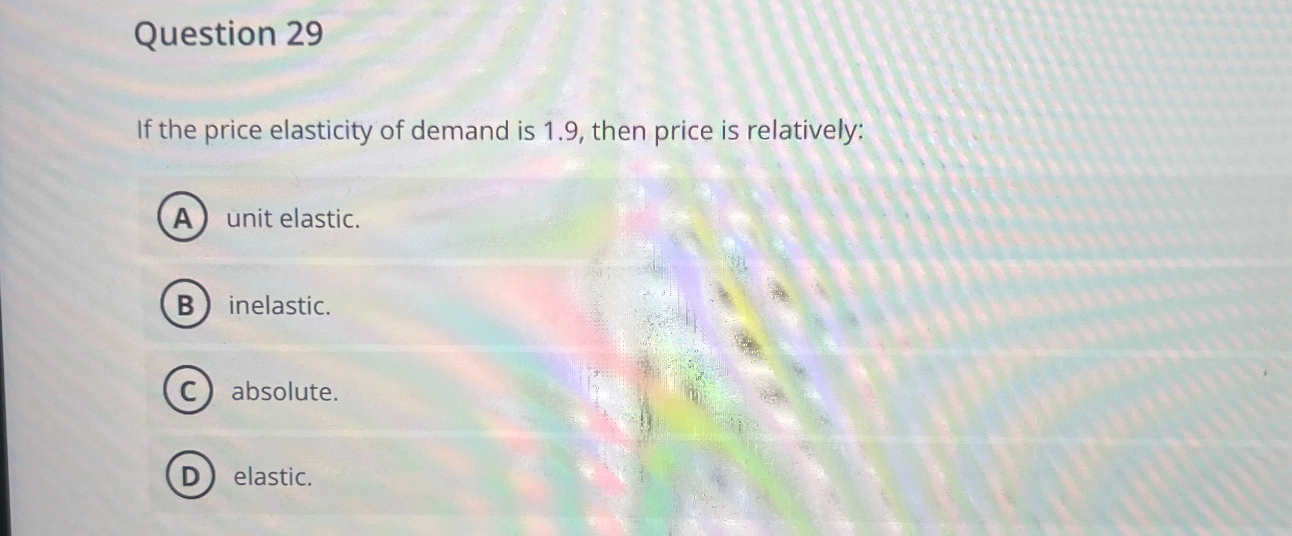 Solved Question 29If the price elasticity of demand is 1.9 , | Chegg.com