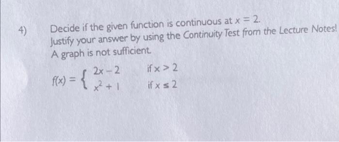 Solved Decide if the given function is continuous at x=2. | Chegg.com