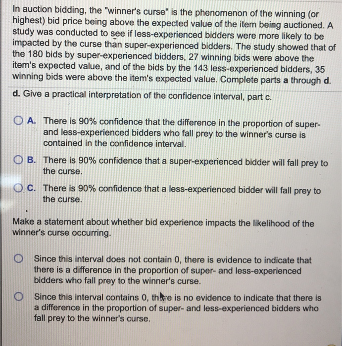 Solved In auction bidding, the "winner's curse" is the | Chegg.com