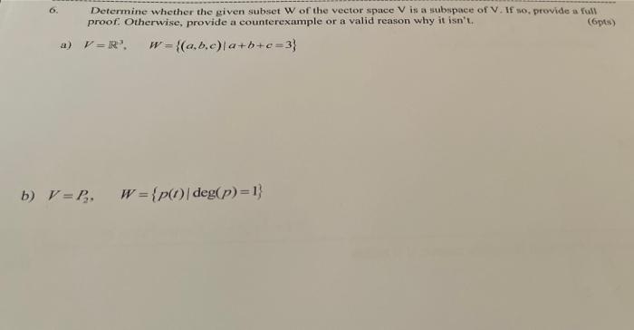 Solved Determine whether the given subset W of the vector | Chegg.com
