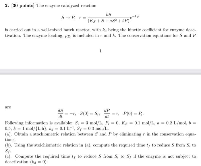 Solved 2 [30 Points] The Enzyme Catalyzed Reaction