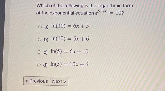 Solved Which of the following is the logarithmic form of the | Chegg.com