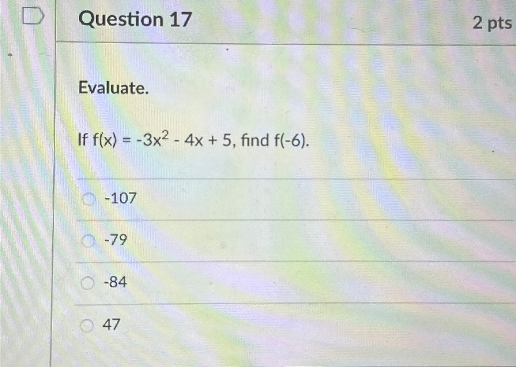 Solved Question 172ptsEvaluate.If f(x)=-3x2-4x+5, ﻿find | Chegg.com