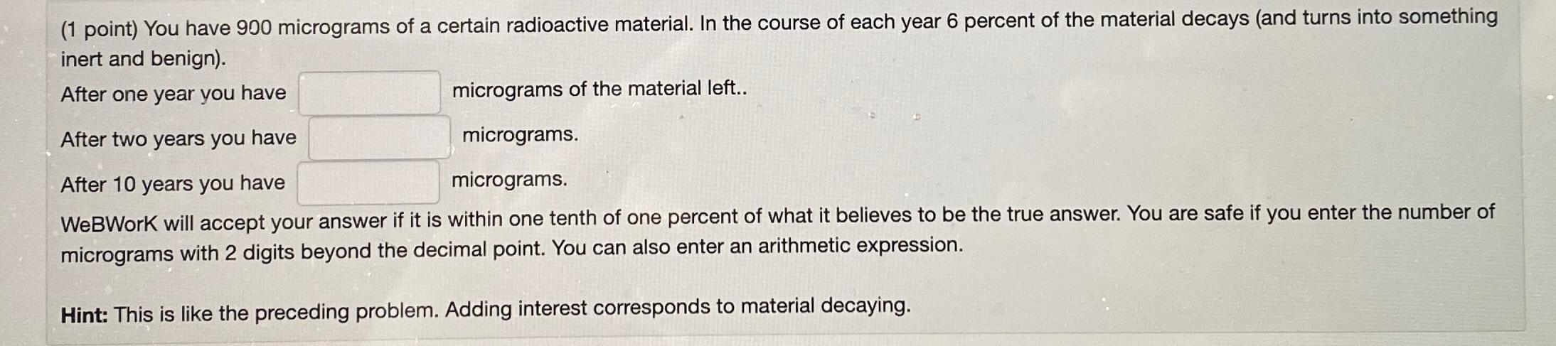 Solved (1 ﻿point) ﻿You have 900 ﻿micrograms of a certain | Chegg.com
