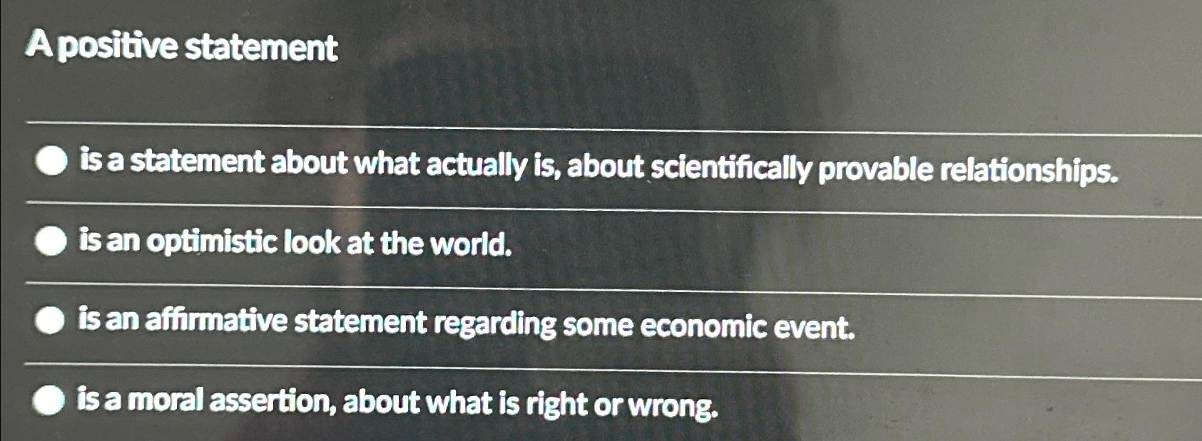Solved A positive statementis a statement about what | Chegg.com