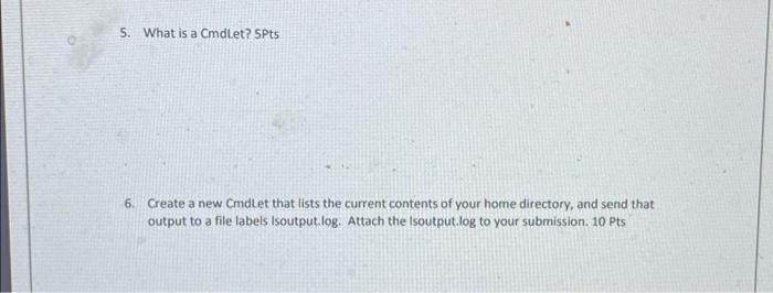 Solved 5. What is a Cmdlet? SPts 6. Create a new Cmdtet that | Chegg.com
