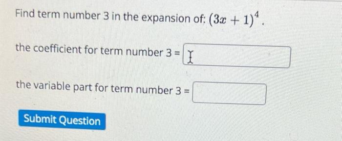 Solved Find term number 3 in the expansion of: (3x + 1)“. | Chegg.com