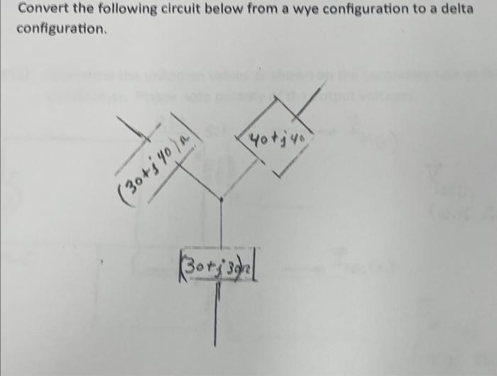 Solved Convert the following circuit below from a wye | Chegg.com
