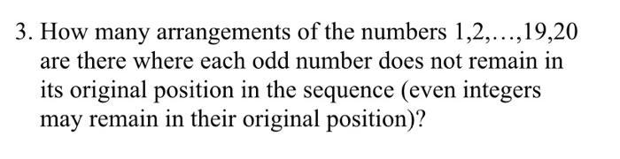 Solved 3. How many arrangements of the numbers 1,2,...,19,20 | Chegg.com