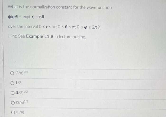 Solved What Is The Normalization Constant For The