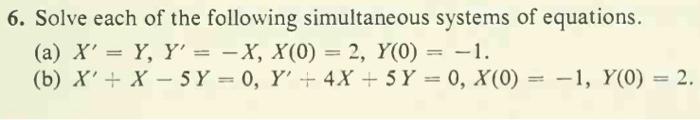 Solved 6. Solve each of the following simultaneous systems | Chegg.com