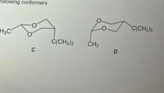Solved Following conformers H3C C(CH3) C(CH3)3 CH с D | Chegg.com