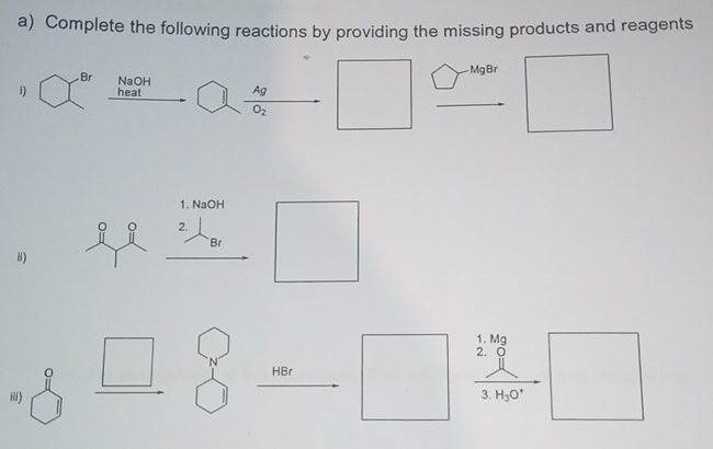 Solved a) ﻿Complete the following reactions by providing the | Chegg.com