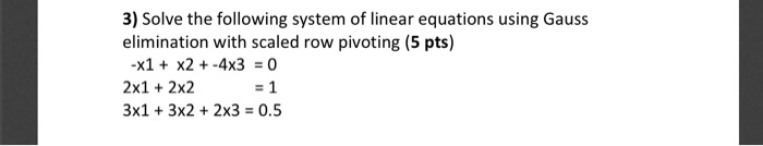 Solved 3) Solve the following system of linear equations | Chegg.com