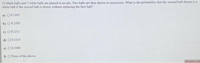 Solved An experiment consists of choosing a colored urn with | Chegg.com