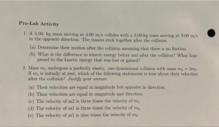 Solved Pre-Lab Activity 1. A 5.00-kg mass moving at 4.00 m/s | Chegg.com