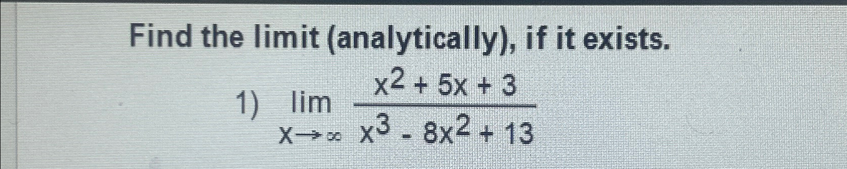 Solved Find the limit (analytically), ﻿if it | Chegg.com