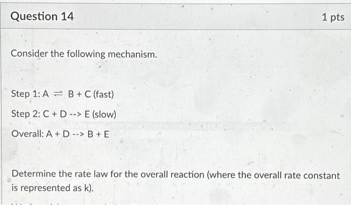 Solved Consider the following mechanism. Step 1: A⇌B+C | Chegg.com