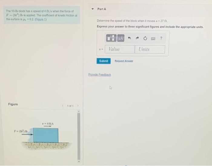 Solved The 10-ib block has a speed of 4ft/s when the forco | Chegg.com
