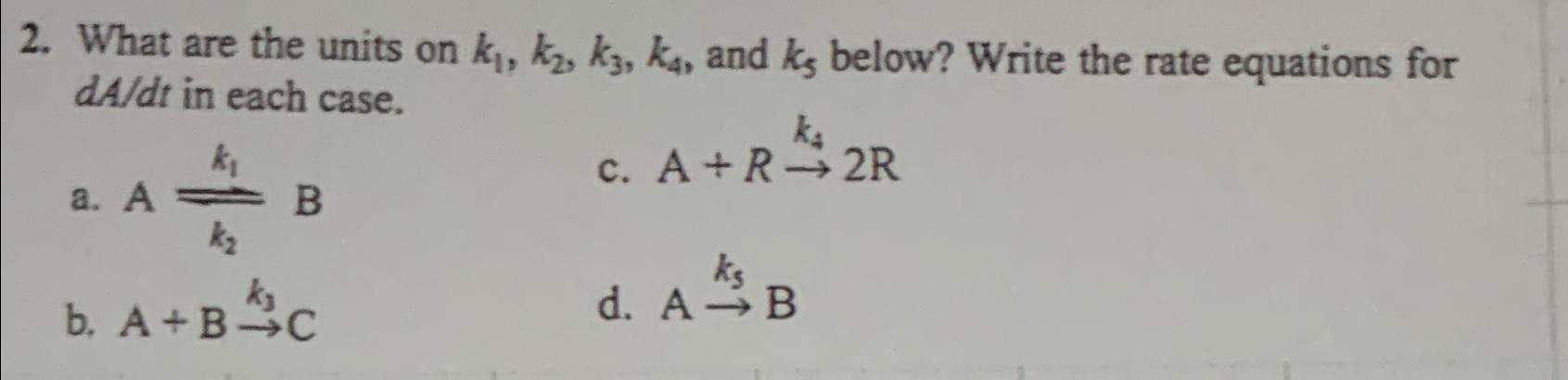 Solved What are the units on k1,k2,k3,k4, ﻿and k5 ﻿below? | Chegg.com
